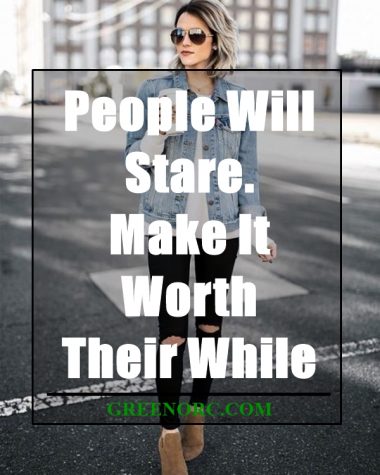 People will stare. Make it worth their while - Greenorc