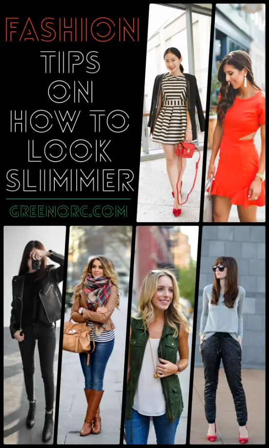 11 Fashion Tips On How To Look Slimmer - Greenorc
