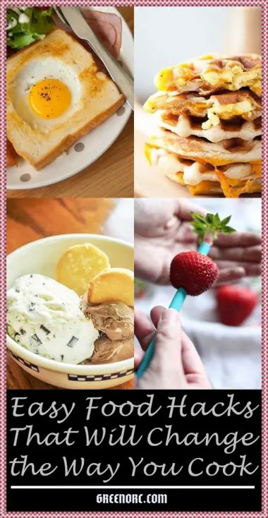 20 Easy Food Hacks That Will Change the Way You Cook - Greenorc