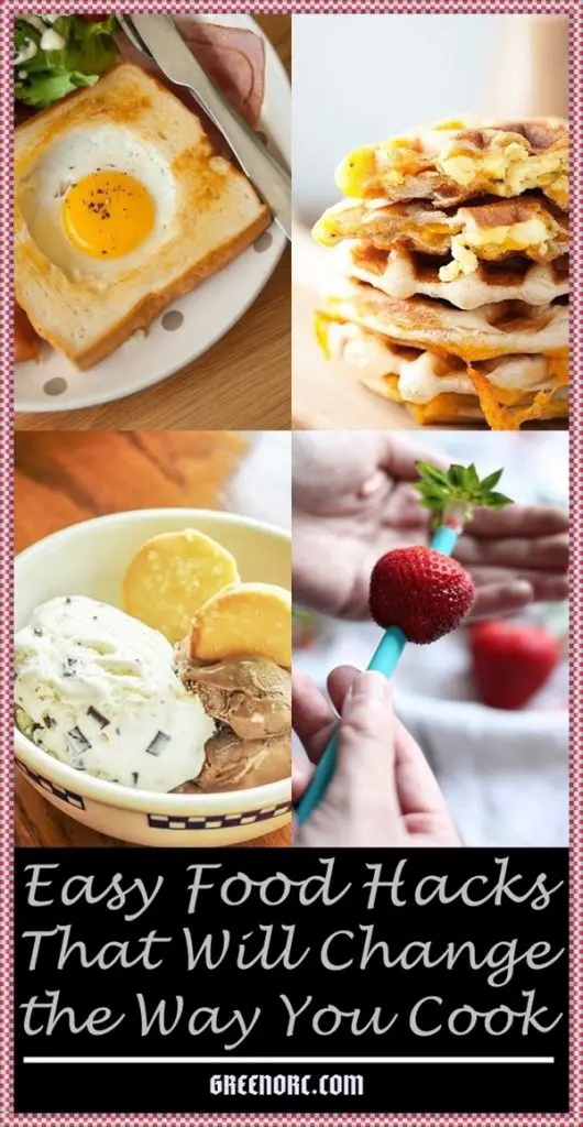 20 Easy Food Hacks That Will Change the Way You Cook - Greenorc