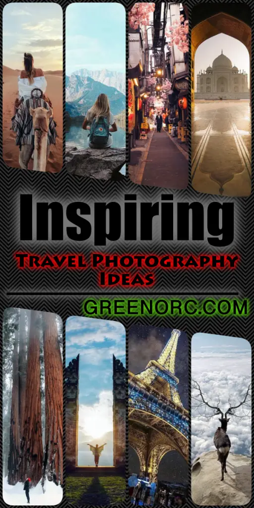 45 Inspiring Travel Photography Ideas - Greenorc