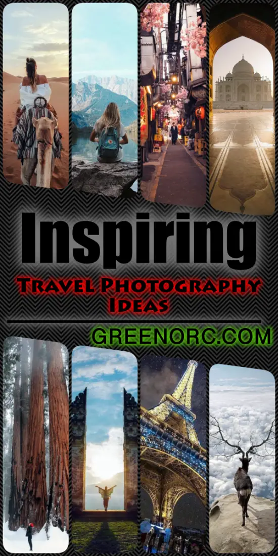 45 Inspiring Travel Photography Ideas - Greenorc